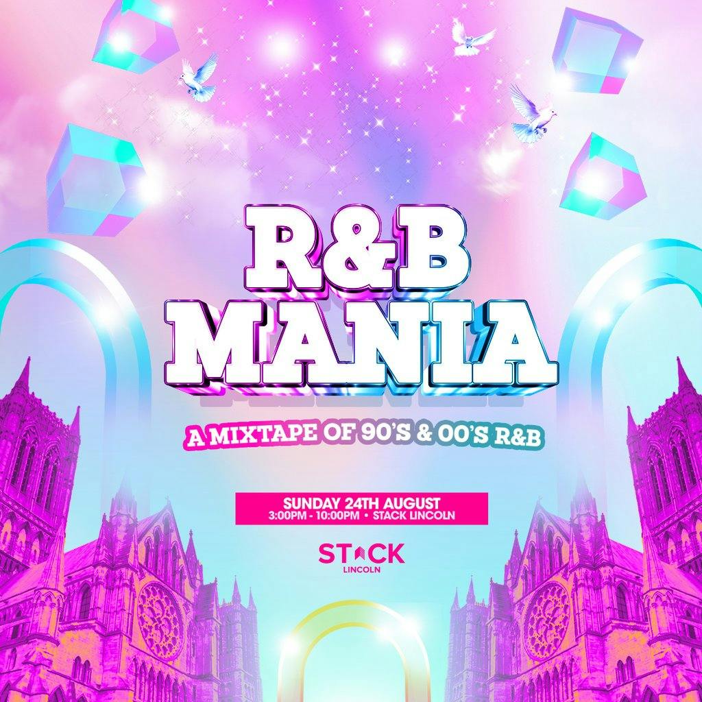 RNB MANIA | Lincoln's R&B Bank Holiday Summer Festival | STACK Lincoln ...