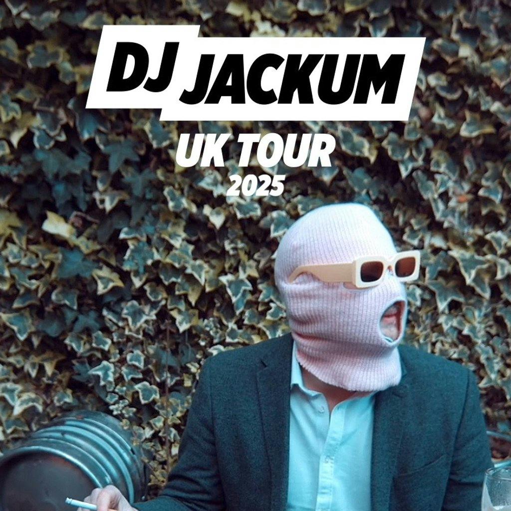 DJ JACKUM UK Tour - Leeds | The Old Red Bus Station Leeds Fri 21 ...