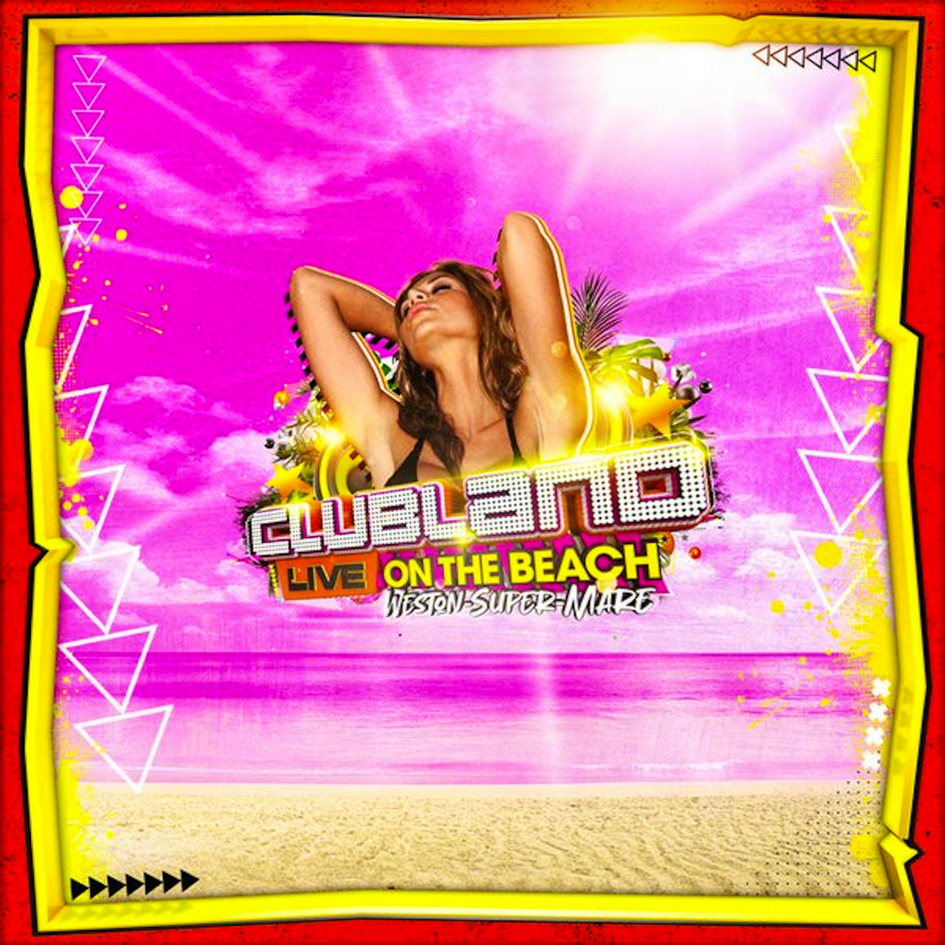 Clubland Live On The Beach! 2025 | Tickets & Line Up | Skiddle