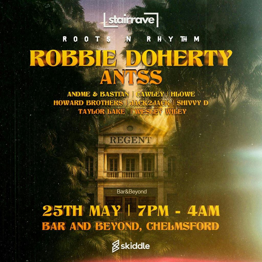 StairRave Presents Roots N Rythm with Robbie Doherty & Antss | Bar And ...