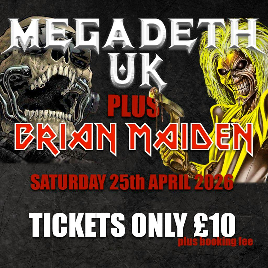 Tickets: Megadeth UK vs Brian Maiden | Nambucca London Sat 25 April 2026