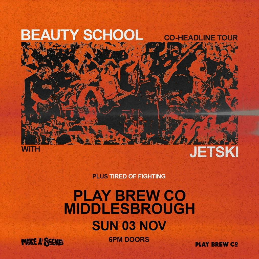 Tickets: Beauty School & Jetski | Play Brew Co Middlesbrough Sun 03 ...