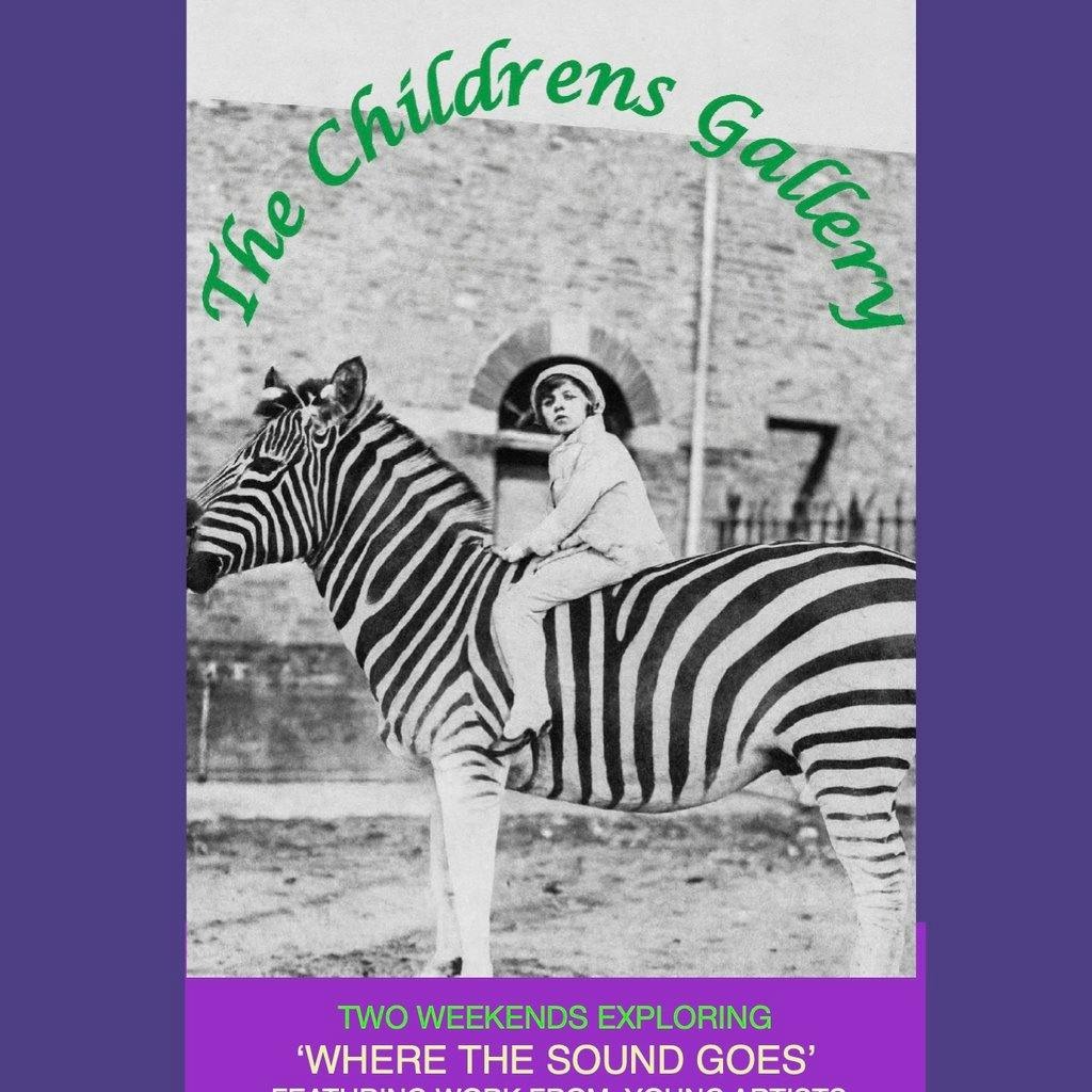 Tickets: The Children's Gallery - Where the Sound Goes | At The Coach ...