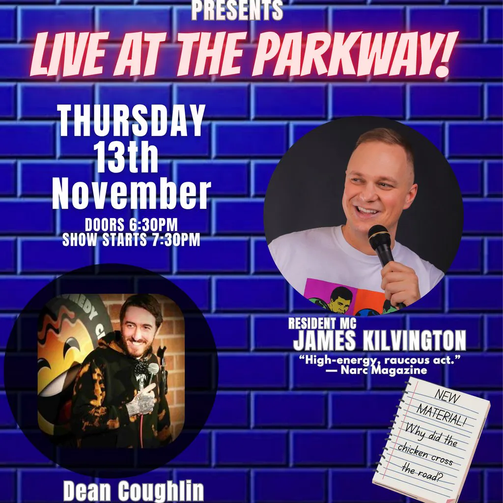 Haha Comedy Hall- James Kilvington MC plus Dean Coughlin | The Parkway ...