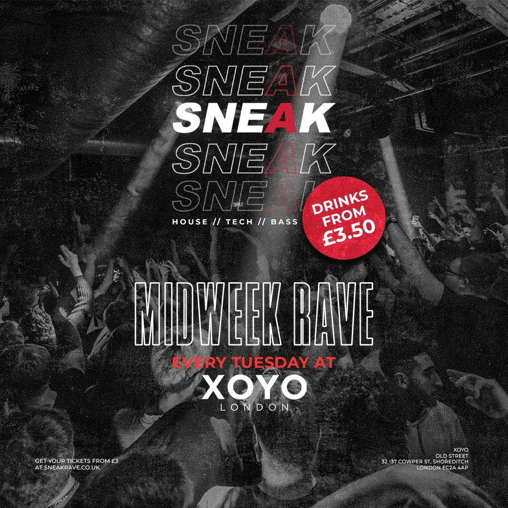 Tickets: SNEAK RAVE @ XOYO - Tuesday 10th June *FINAL RELEASE* | XOYO ...