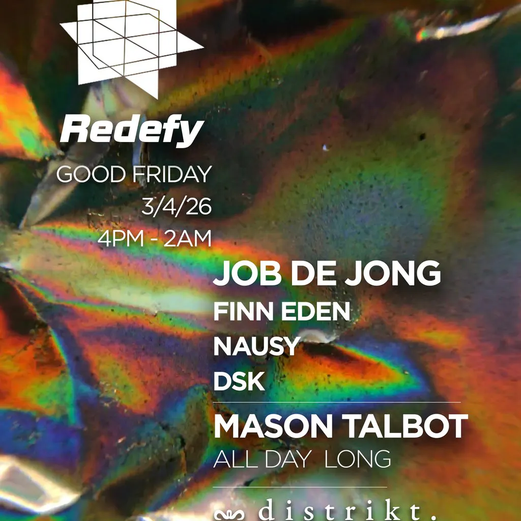 Redefy: Job de Jong + Mason Talbot (All Day Long) | Distrikt Leeds Fri ...