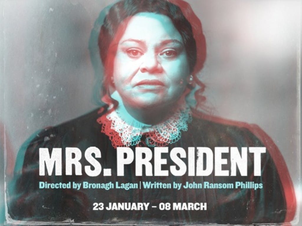 Tickets: Mrs President | Charing Cross Theatre London Sat 14 February 2026