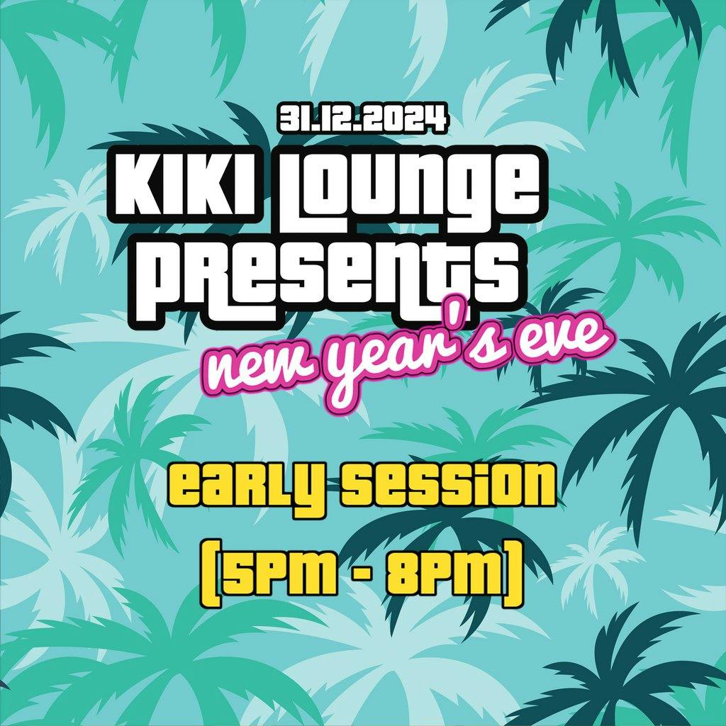 Kiki's New Year's Eve: Early Session | Kiki Lounge Isle Of Man Tue 31 ...