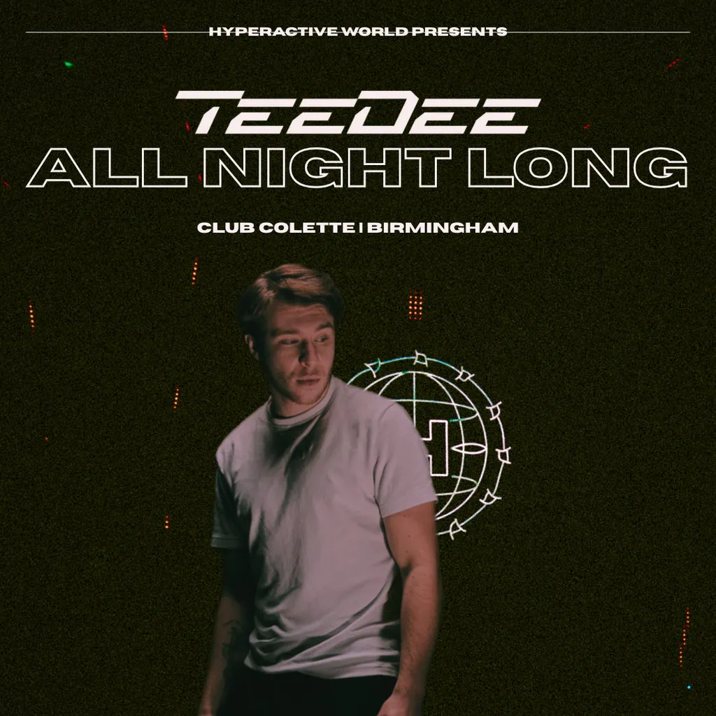 TeeDee (All Night Long) | Club Colette Birmingham Sat 21 February 2026