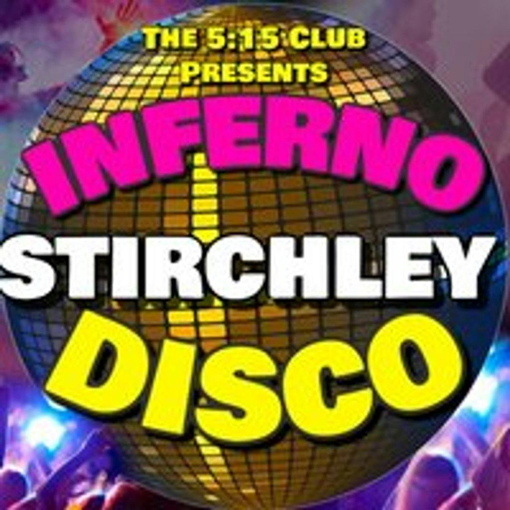 Inferno Disco Stirchley | The 515 Club Birmingham Fri 28 February 2025