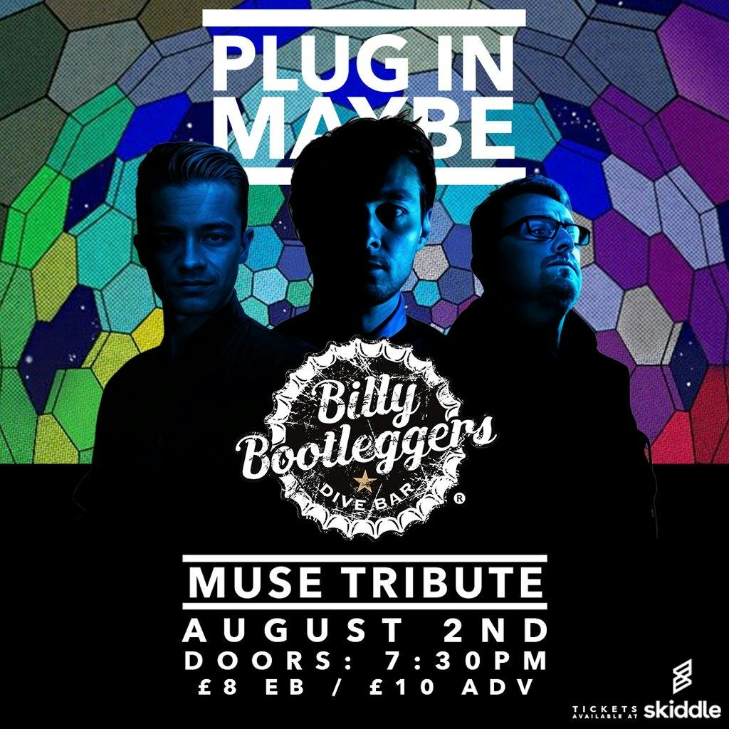 Muse Tribute - Plug In Maybe - Billy Bootleggers Nottingham | Billy ...