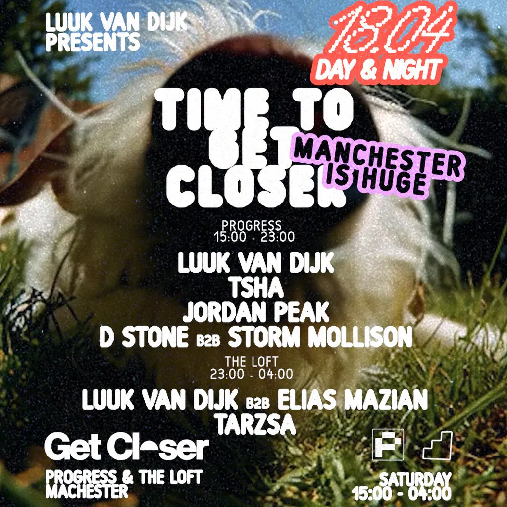 Luuk Van Dijk presents Get Closer // Progress & The Loft | Progress ...