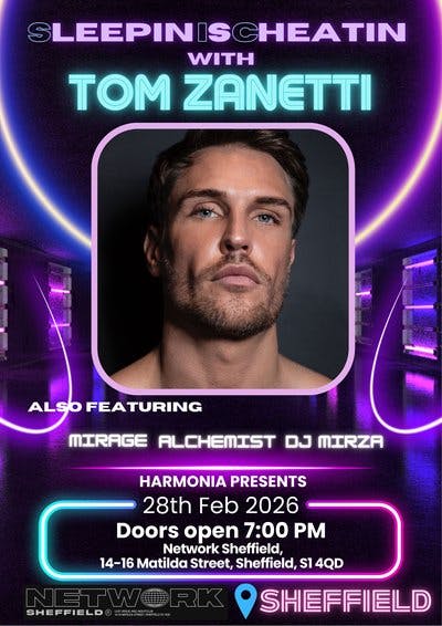 Tickets: Sleepinischeatin with Tom Zanetti Sheffield February 28th | Network Sheffield 14 16 ...