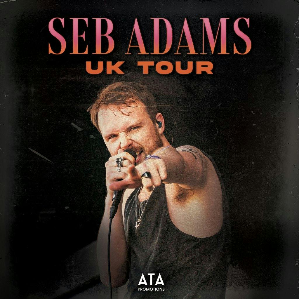 Seb Adams UK Tour Brighton Show | Dust Brighton Sat 31 May 2025