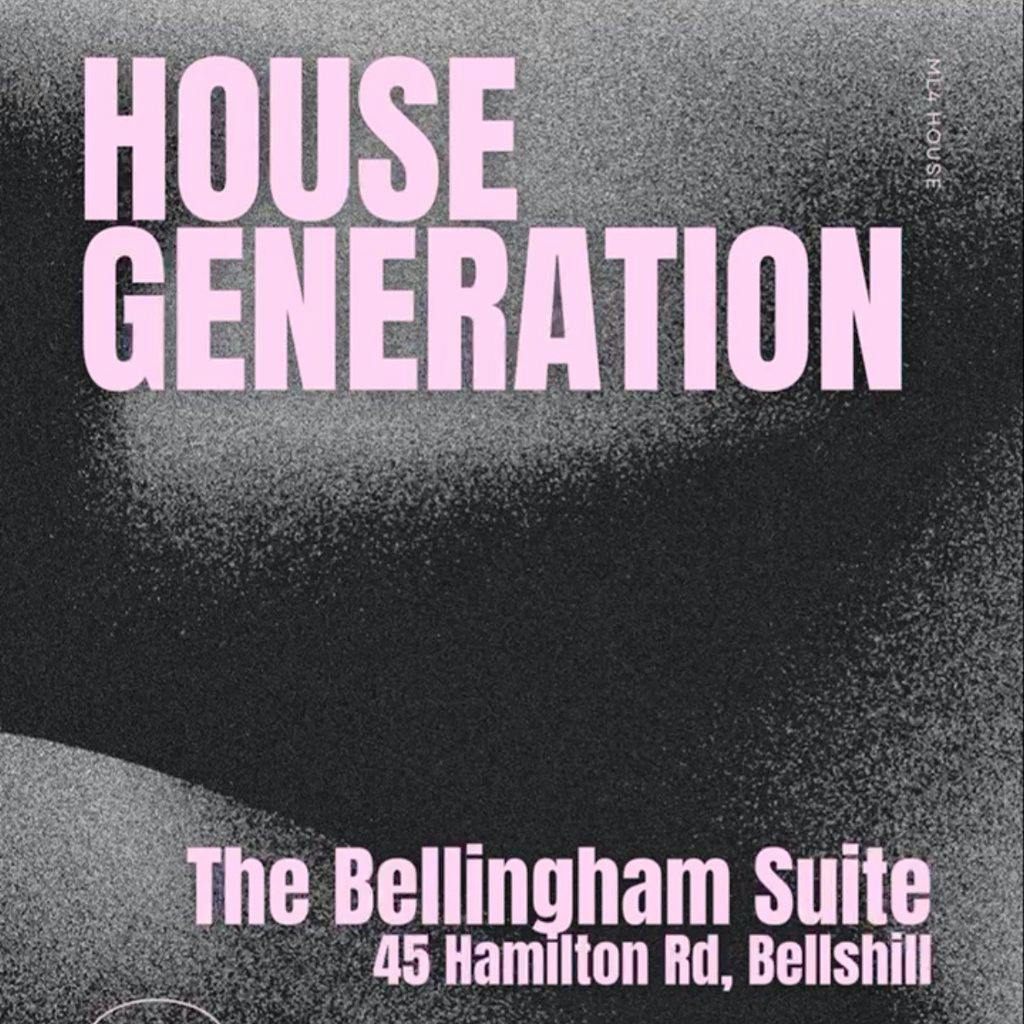 Tickets: House Generation | The Bellingham Suite Bellshill Sat 18 April ...