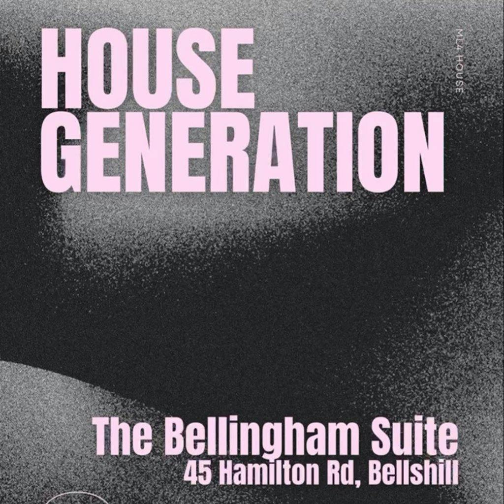 Tickets: House Generation | The Bellingham Suite Bellshill Sat 18 April ...