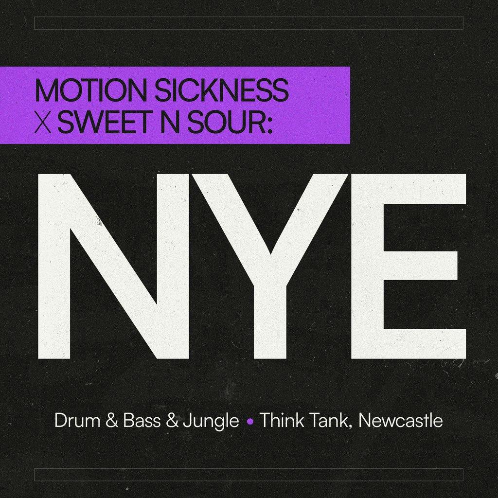 Tickets: Motion Sickness x Sweet n Sour, NYE 2025! | Think Tank ...