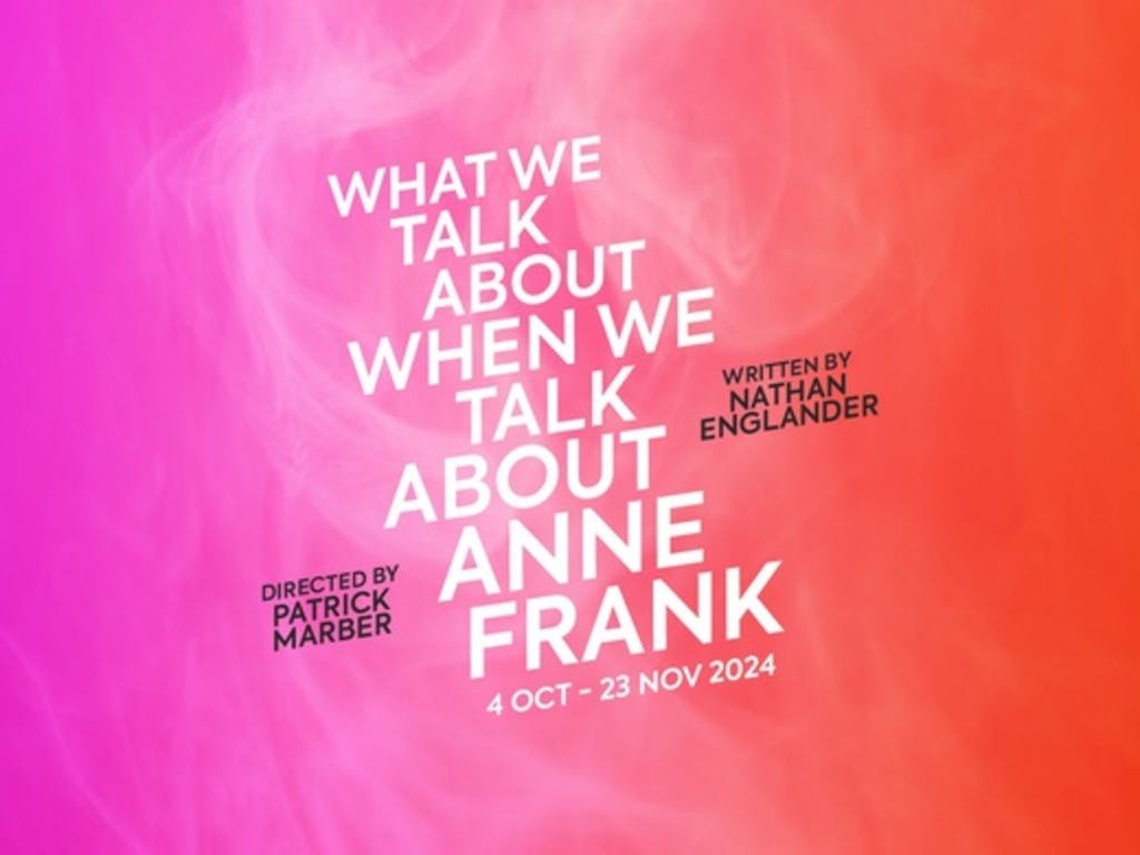 What We Talk About When We Talk About Anne Frank | Marylebone Theatre ...