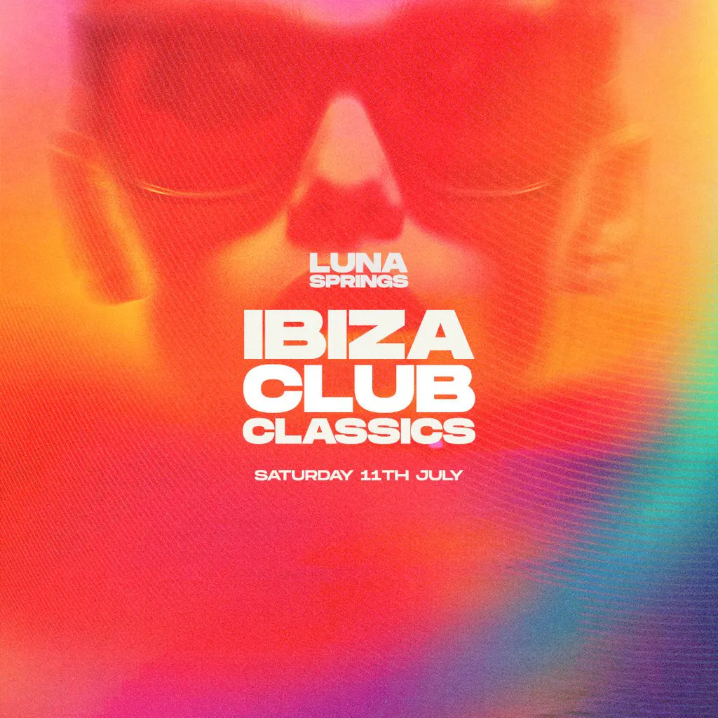 Tickets: All Day Ibiza Club Classics x Luna Springs | Luna Springs ...