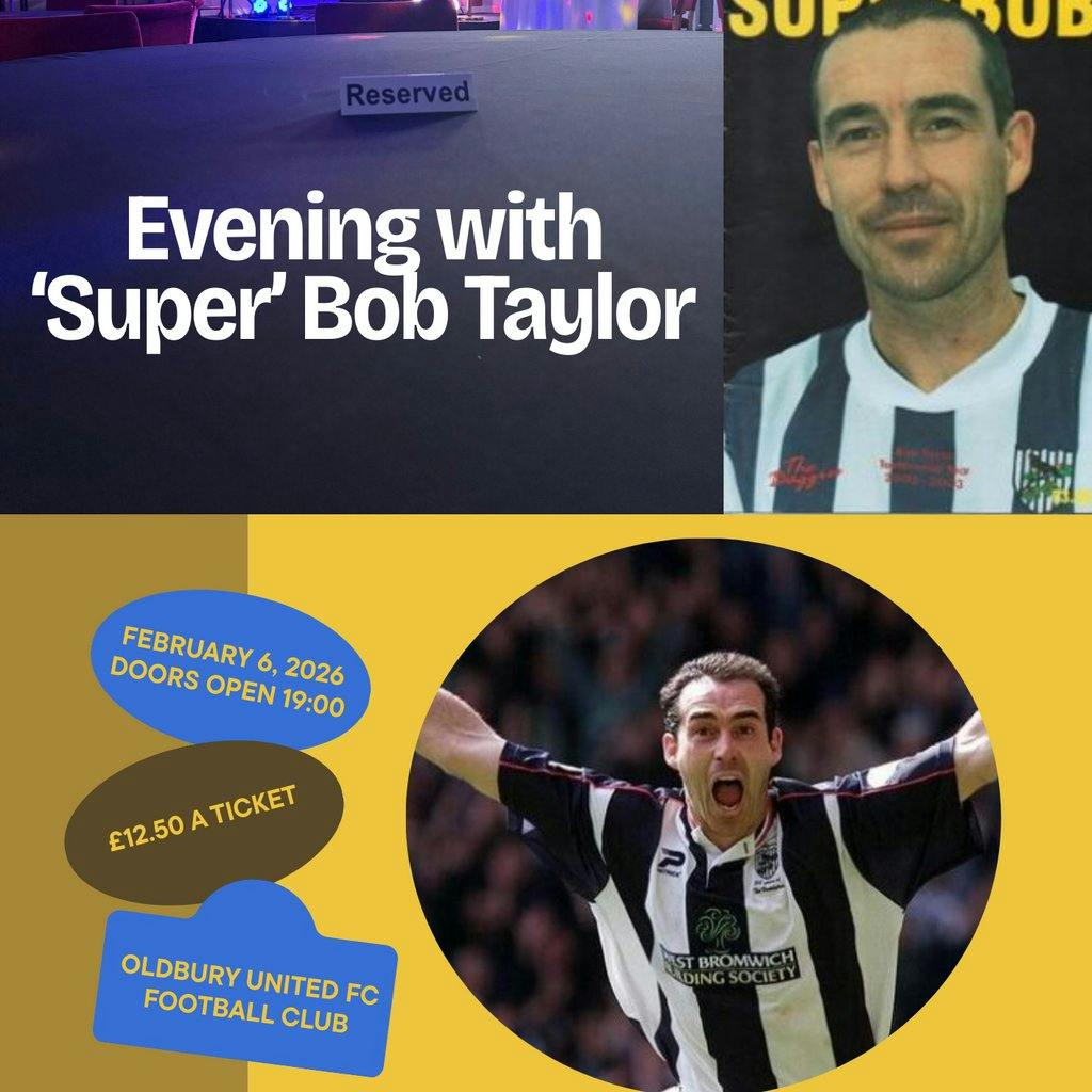 Tickets: An evening with 'Super' Bob Taylor | Oldbury United FC Rowley ...