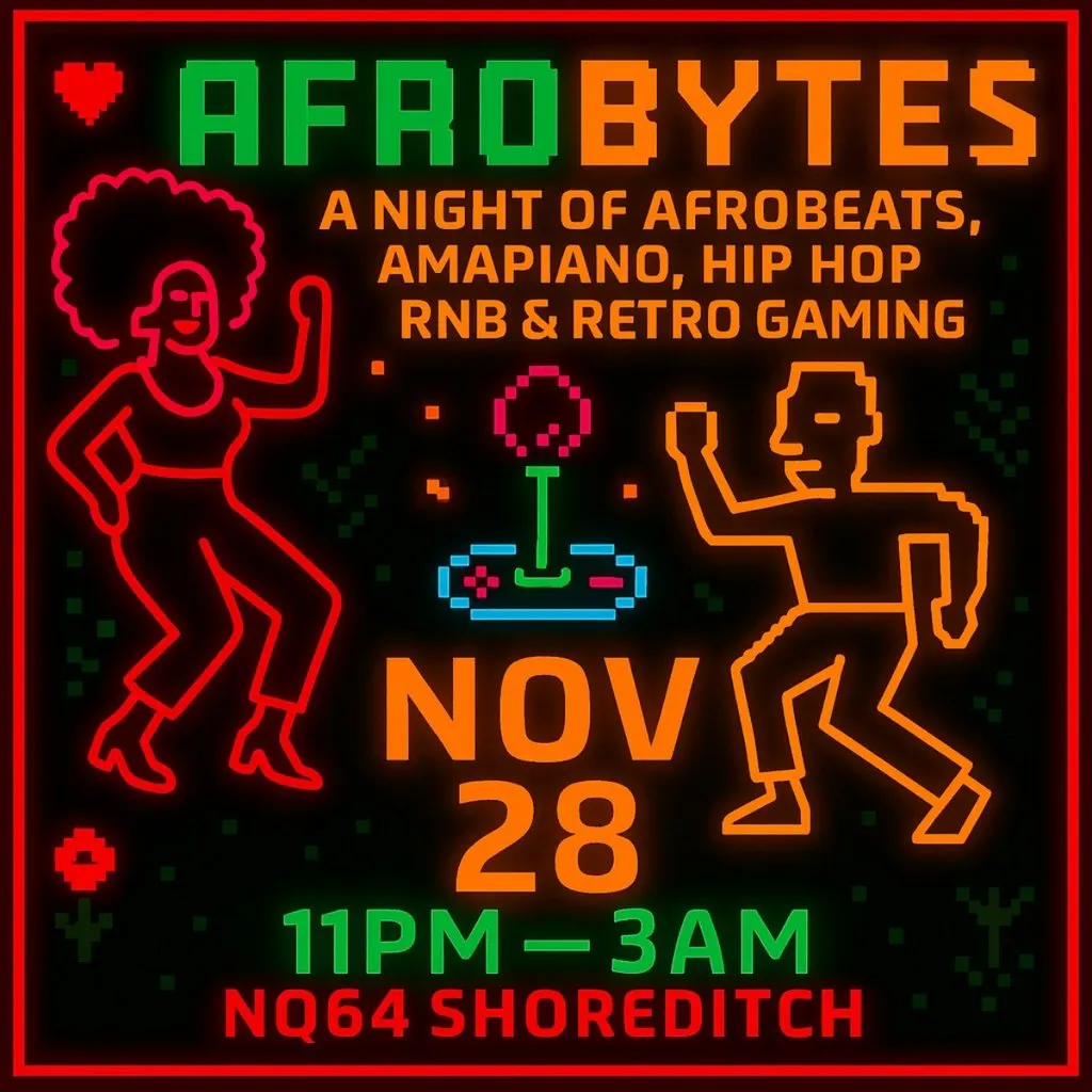 Afrobytes: Afrobeats & Retro Party At NQ64 | NQ64 Shoreditch London Fri ...