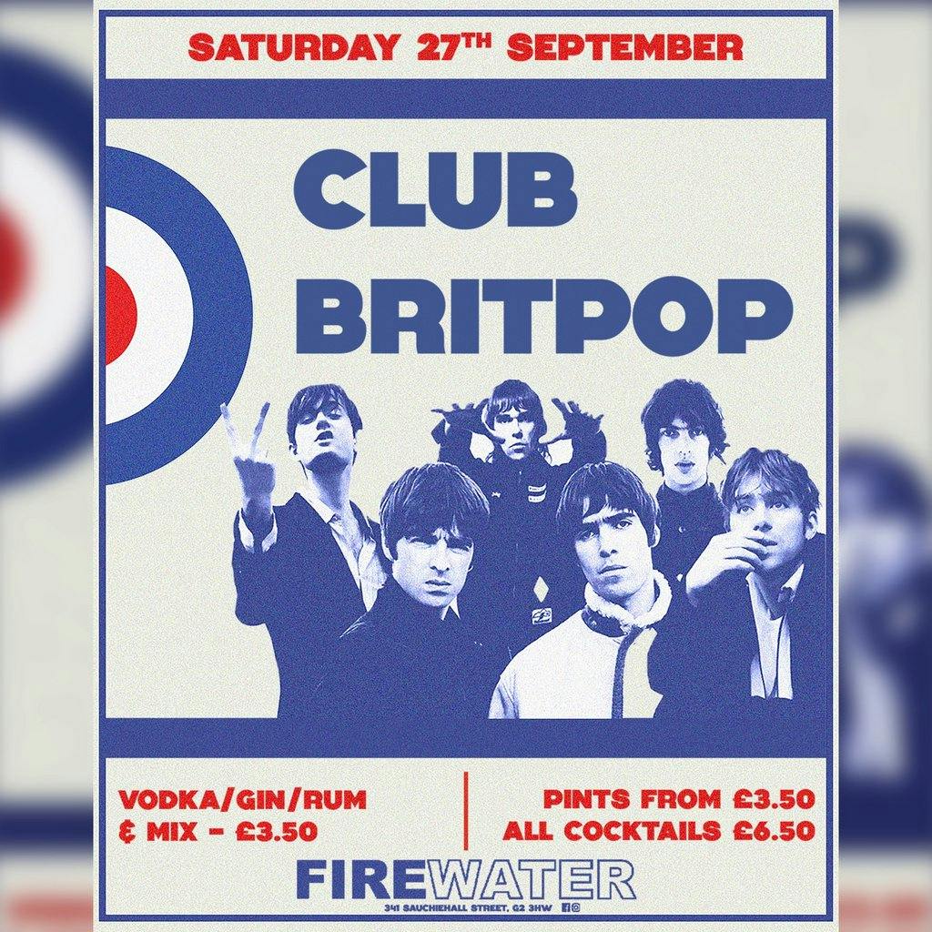 Freshers: Club Britpop | Firewater Glasgow Sat 27 September 2025