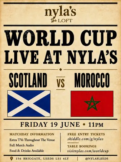 Tickets: Scotland v Morocco | World Cup Live at Nyla's | Nyla's Leeds ...