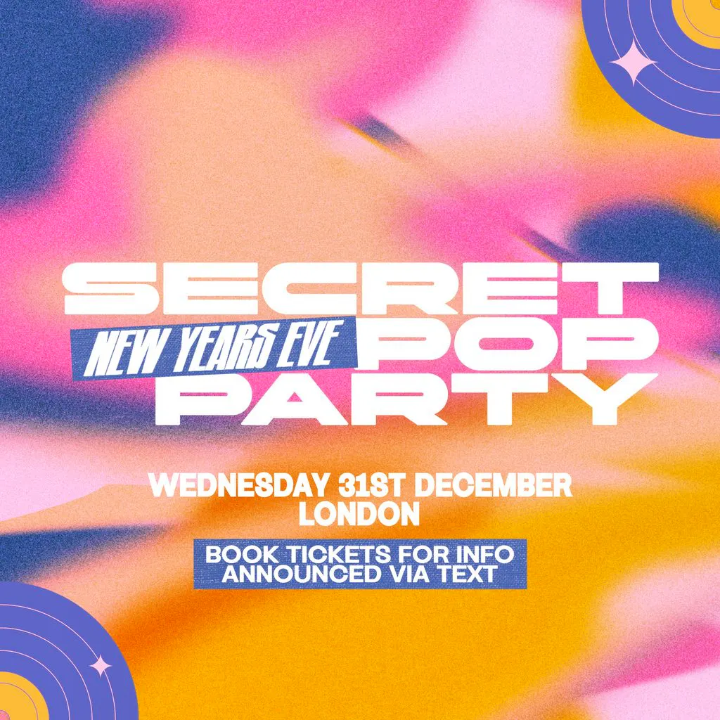 Secret New Years Eve Pop Party 2025 | O2 Academy Islington London Wed ...