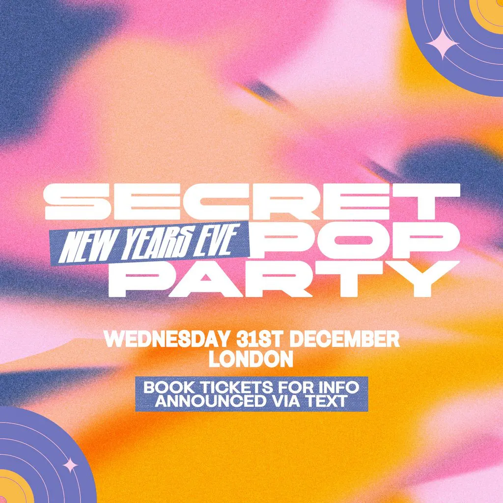 Secret New Years Eve Pop Party 2025 | O2 Academy Islington London Wed ...