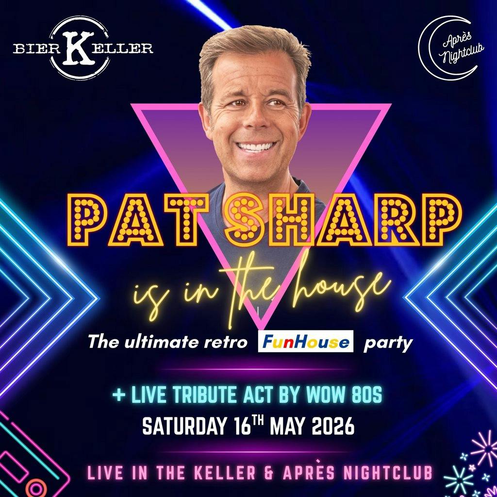 Tickets: Après Pat Sharp & Bier Keller - Wow 80s | Bier Keller Bracknell Sat 16 May 2026