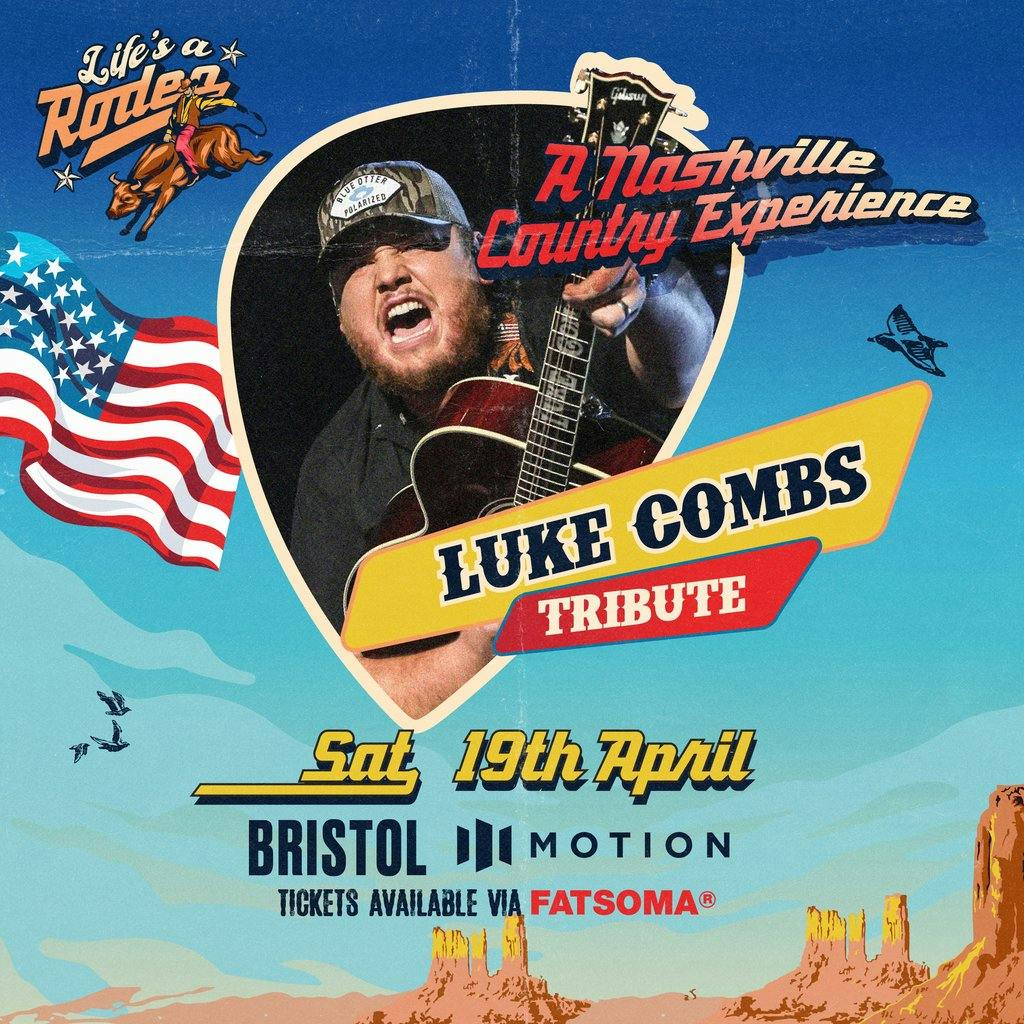 Life's A Rodeo: Luke Combs Experience Tribute Live (Bristol) | Motion ...