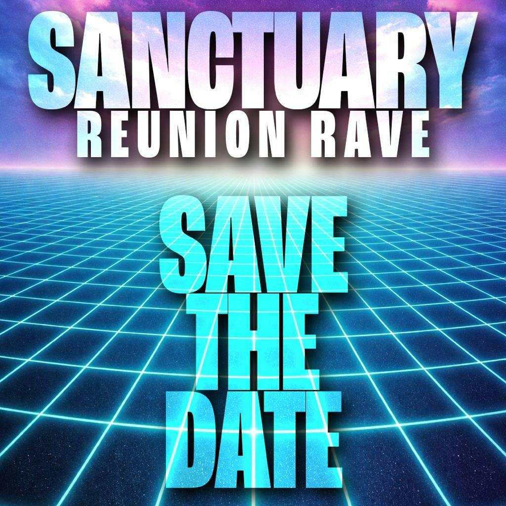 Tickets: Sanctuary Reunion Rave - Save The Date | Unit Nine Milton ...