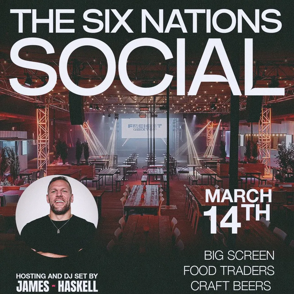 The 6 Nations Social W James Haskell | Freight Brixton London Sat 14 ...