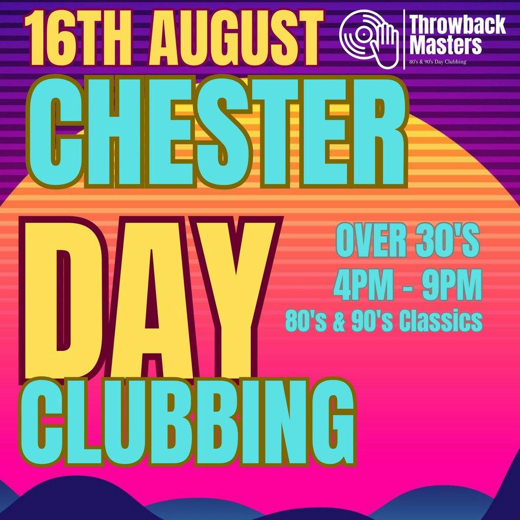 Throwback Masters Chester Over 30s Day Clubbing 80s 90s Classics ...
