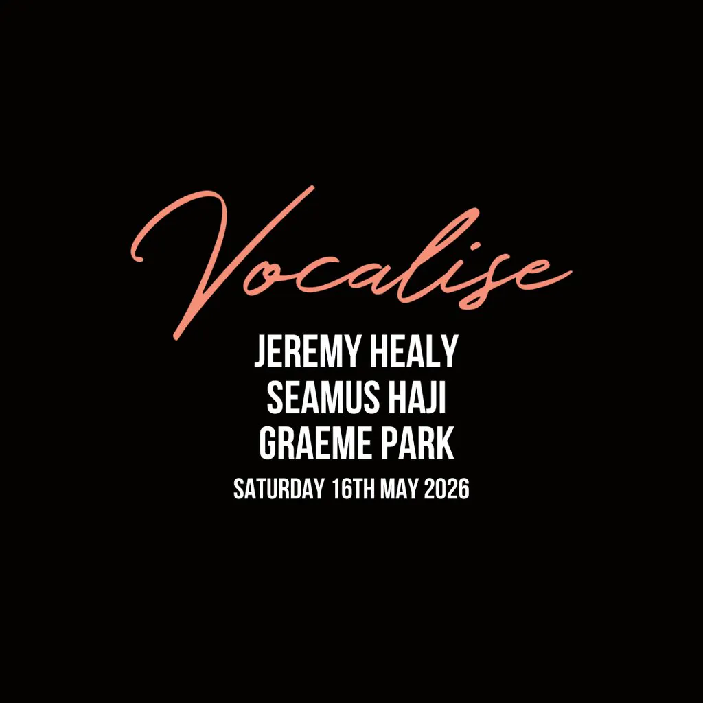 Vocalise Presents - Jeremy Healy // Seamus Haji // Graeme Park | The ...