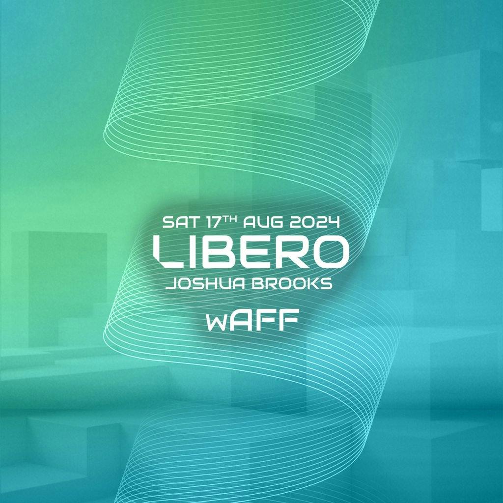 LIBERO - wAFF (Extended Set) & More - Day & Night Party | Joshua Brooks ...