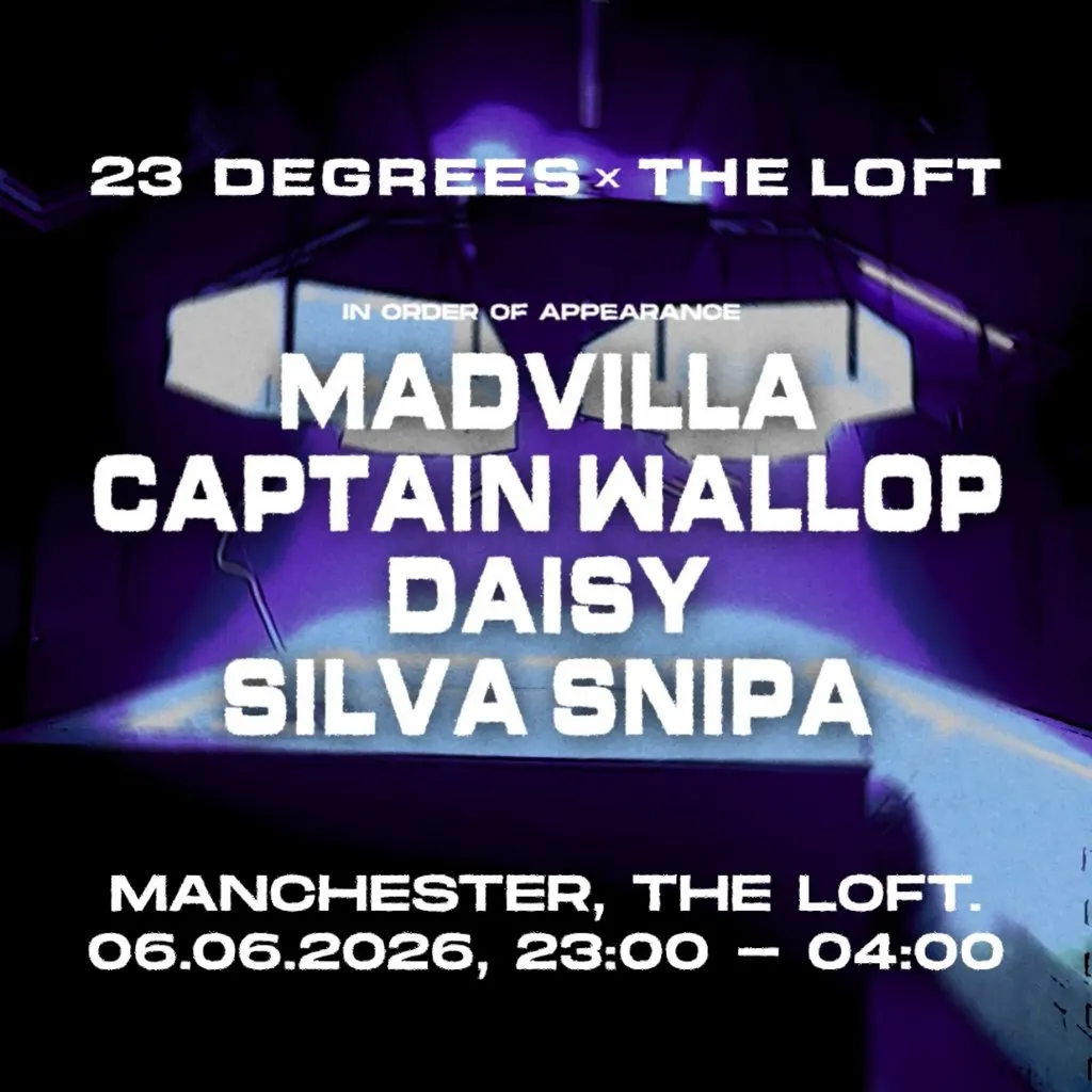 Tickets: 23 Degrees x The Loft: MADVILLA, Captain Wallop, Daisy + more ...