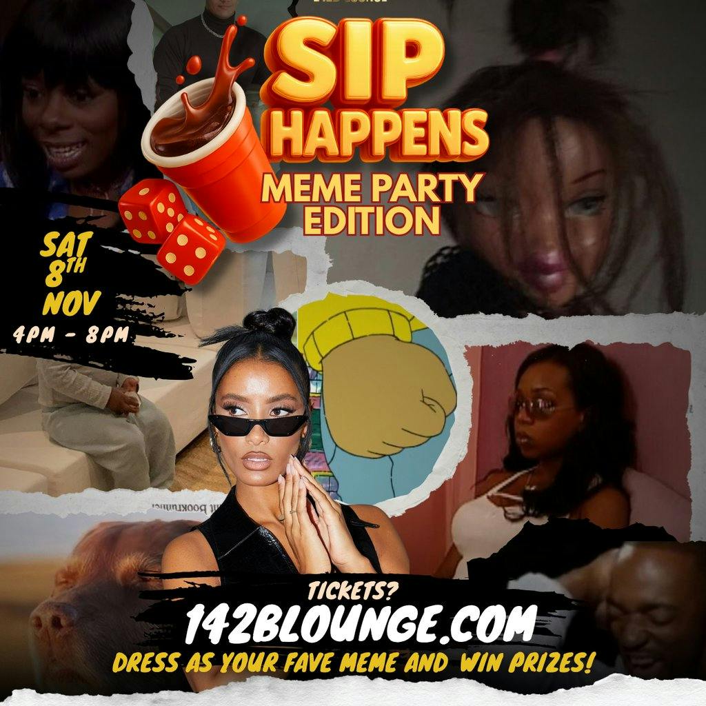 Tickets: SIP HAPPENS: Fancy Dress - Meme Party!! | 142B Lounge Glasgow ...