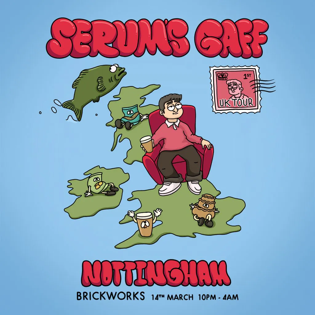 Serum's Gaff UK Tour: Nottingham | The Brickworks Nottingham Sat 14 ...