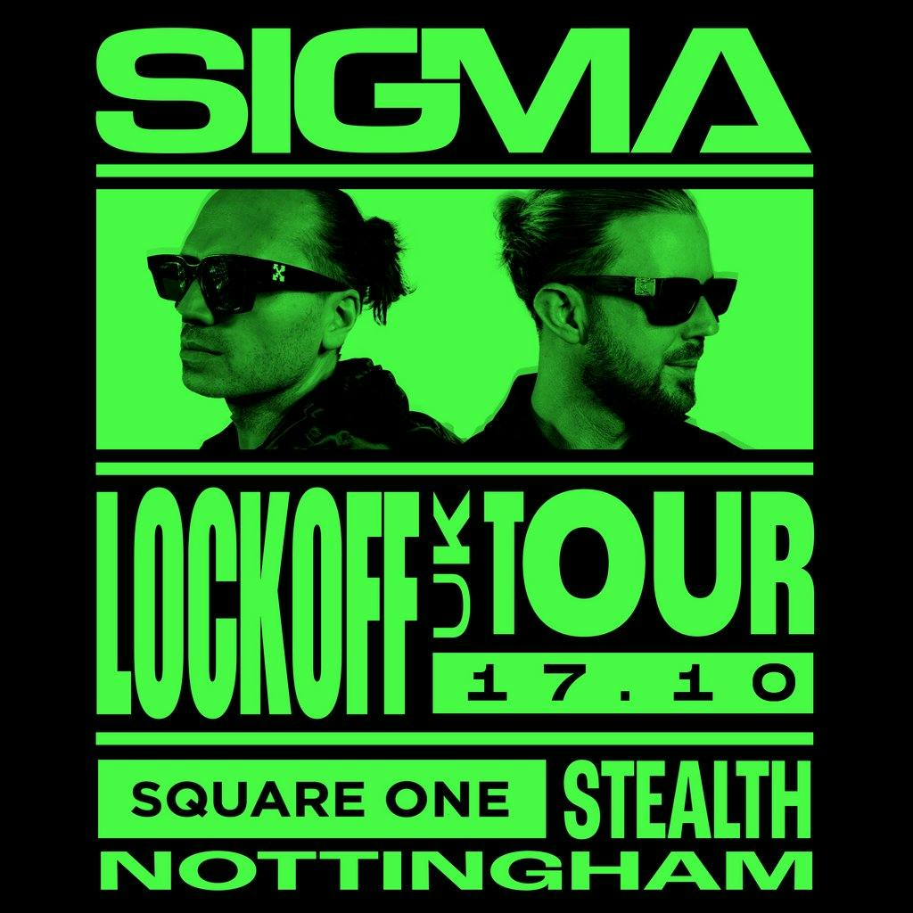 Tickets: Square One: Sigma [Lock Off Tour - Nottingham] | Stealth ...