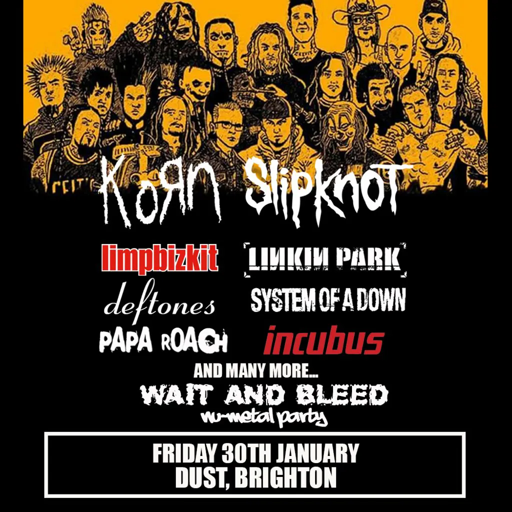 Wait and Bleed - Nu Metal Day Party (Brighton) | Dust Brighton Brighton ...