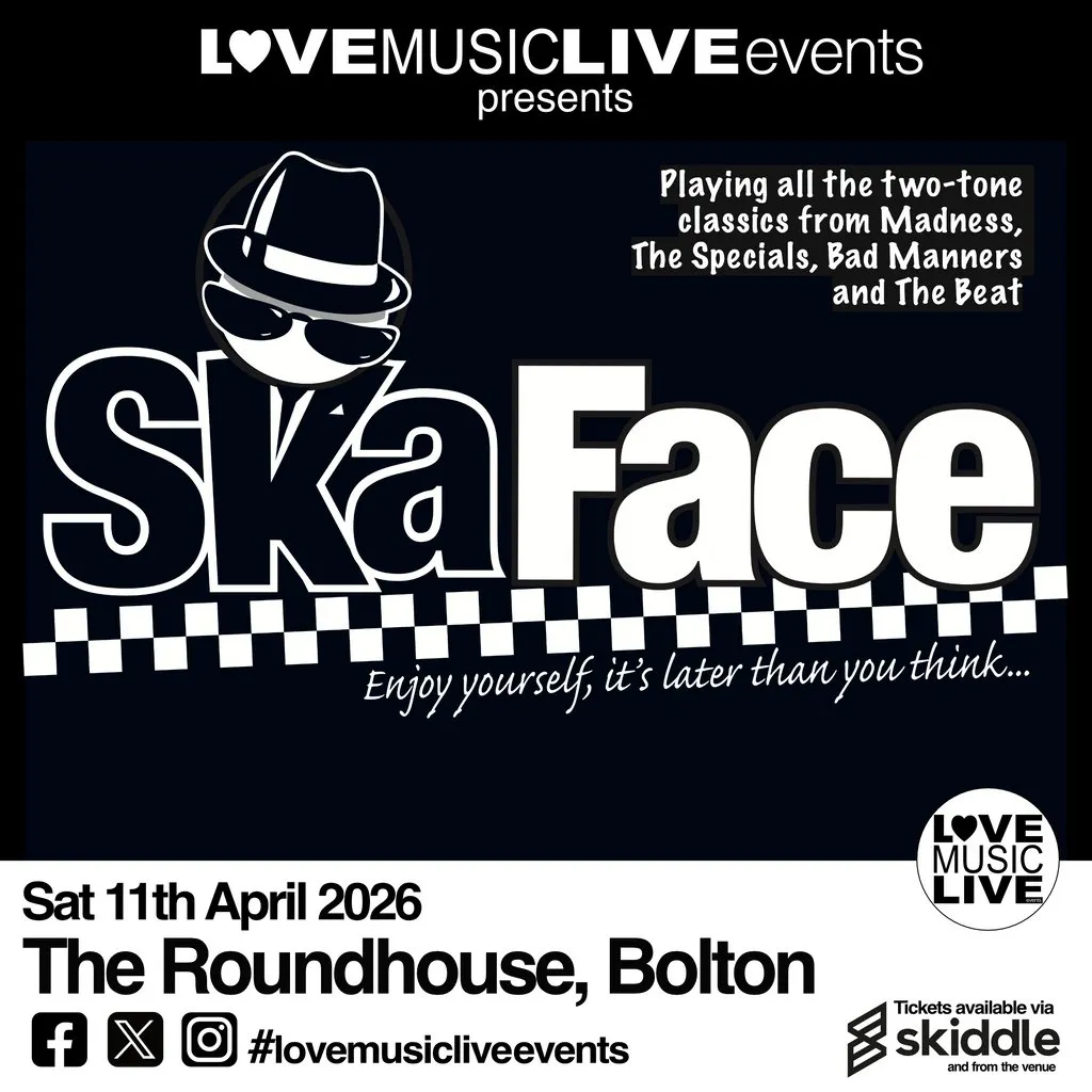 SKA FACE - BOLTON ROUNDHOUSE -Sat 11th April - SKA+2Tone Tribute | The ...