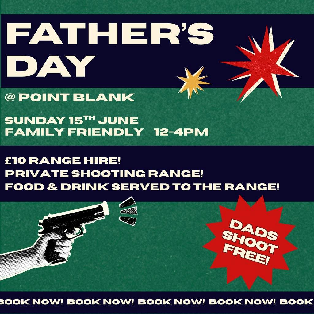 Father's Day @ Point Blank Manchester | Point Blank Shooting Manchester ...