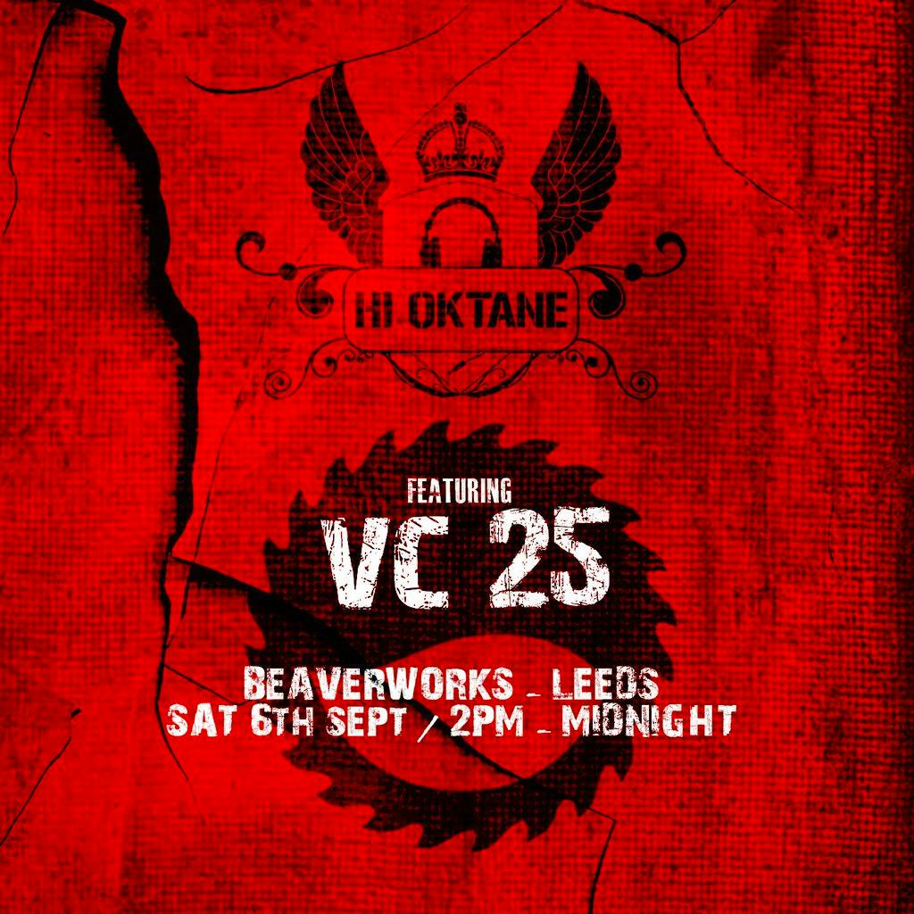Hi Oktane Featuring Vicious Circle 25 | Beaver Works Leeds Sat 06 ...
