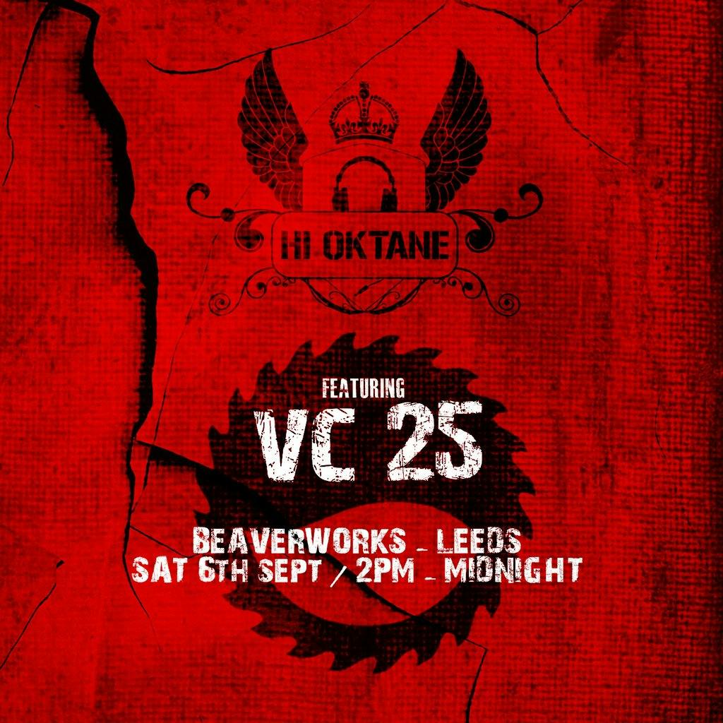 Hi Oktane Featuring Vicious Circle 25 | Beaver Works Leeds Sat 06 ...