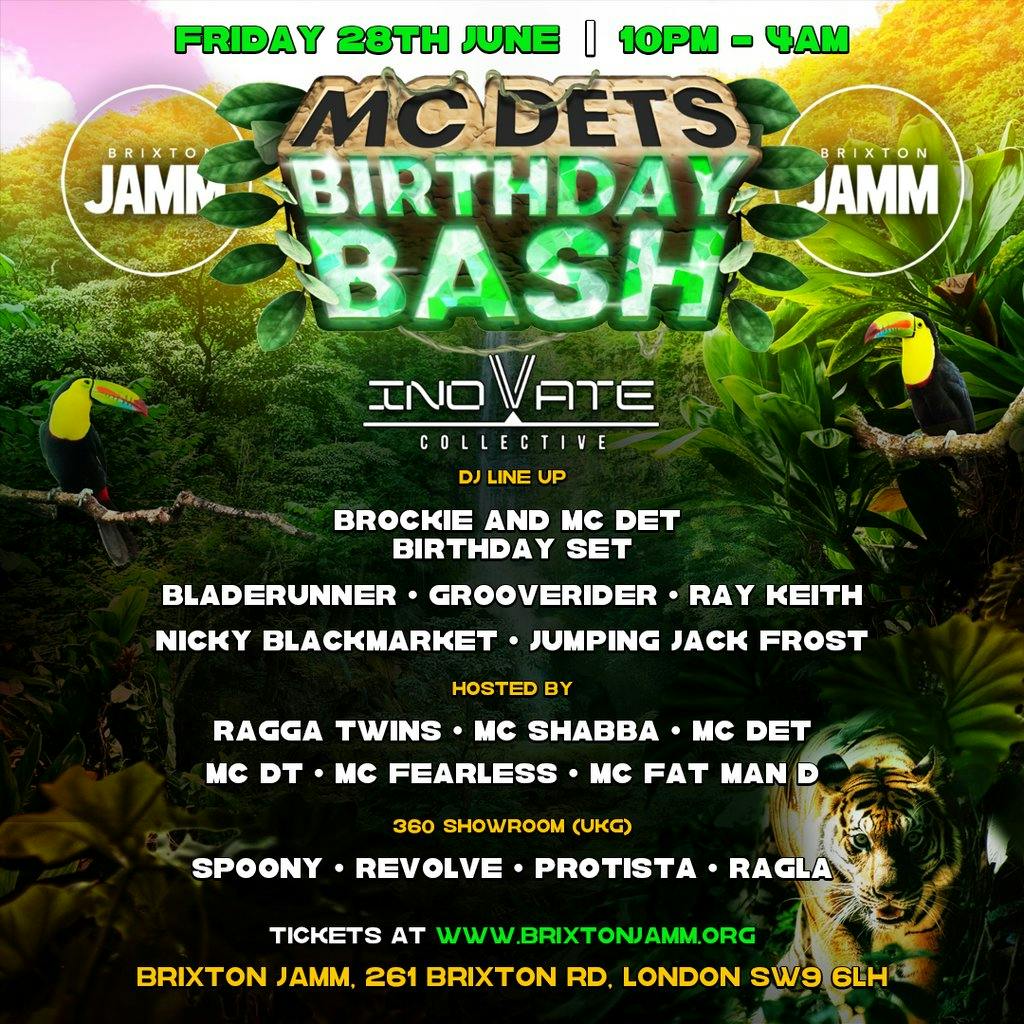 MC Det's Birthday Bash | Brixton Jamm London | Fri 28th June 2024 Lineup