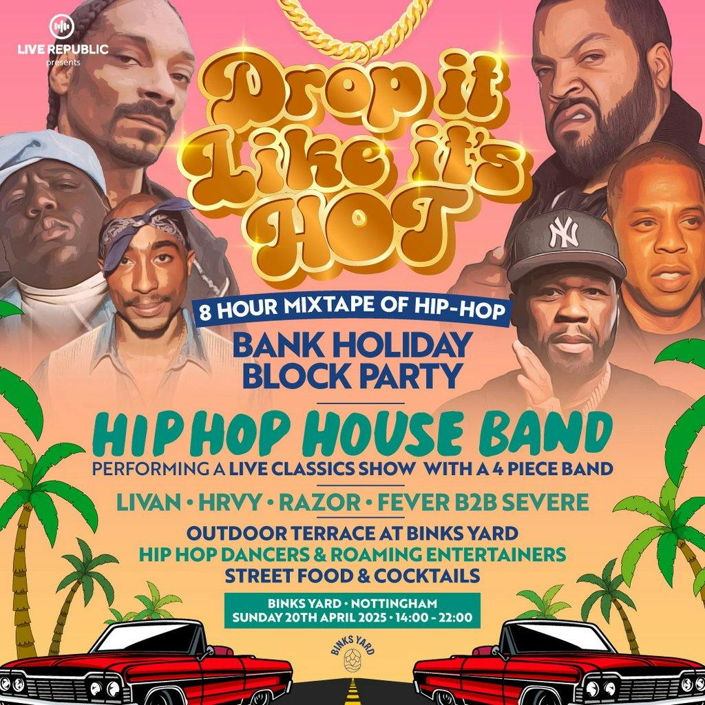Drop It Like It's Hot - Hip Hop Party | Binks Yard, Nottingham | Binks ...