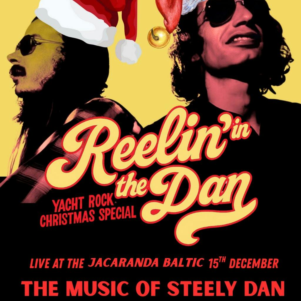 Reelin' in the Dan - Yacht Rock Christmas Special | Jacaranda Baltic ...