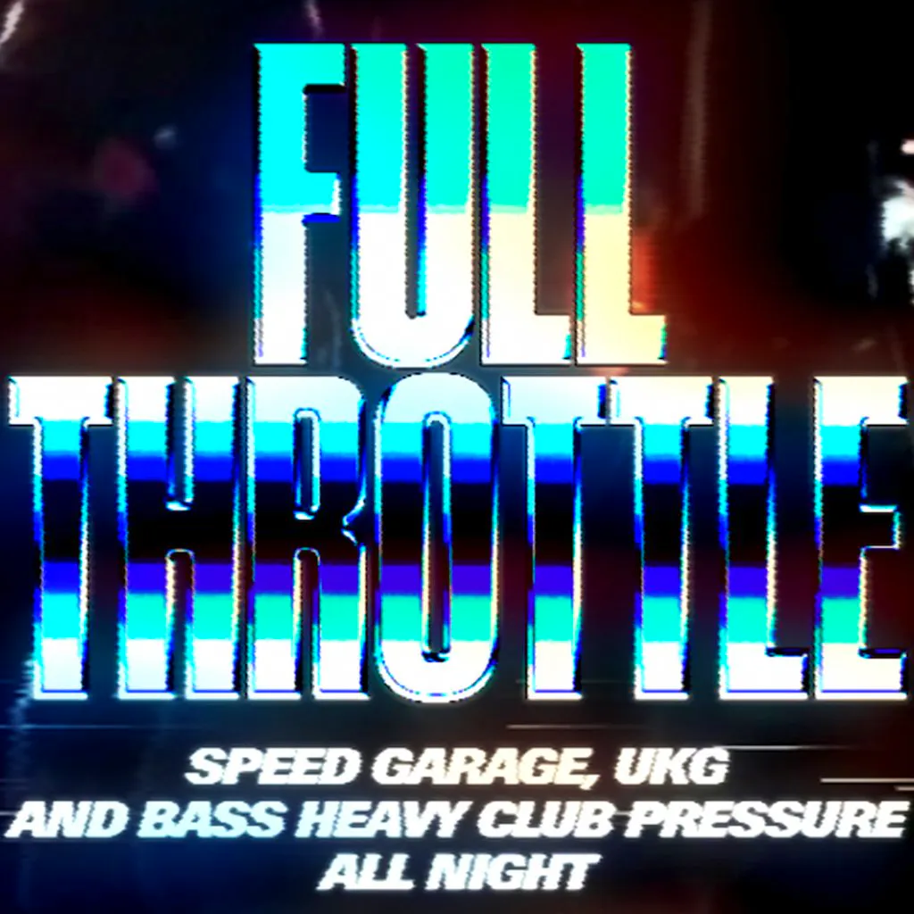 Tickets: Hold Tight Presents: Full Throttle (Speed Garage & UKG) | YES ...