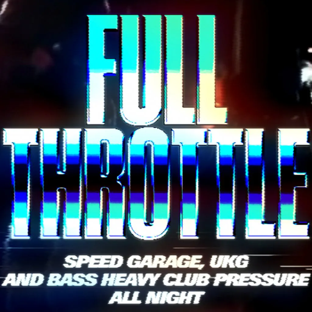 Tickets: Hold Tight Presents: Full Throttle (Speed Garage & UKG) | YES ...